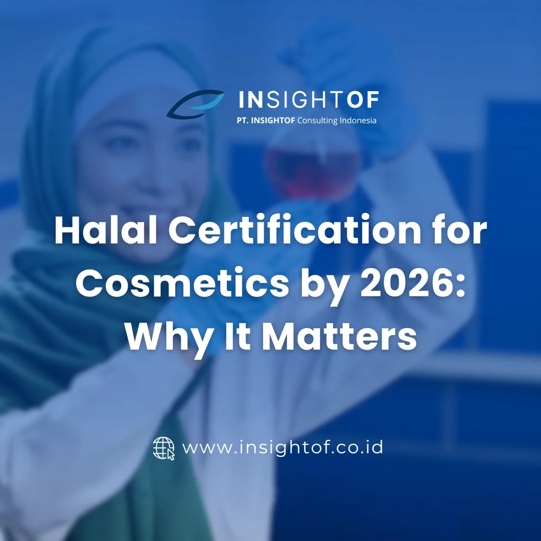Halal Certification for Cosmetics by 2026: Why It Matters - INSIGHTOF Consulting
