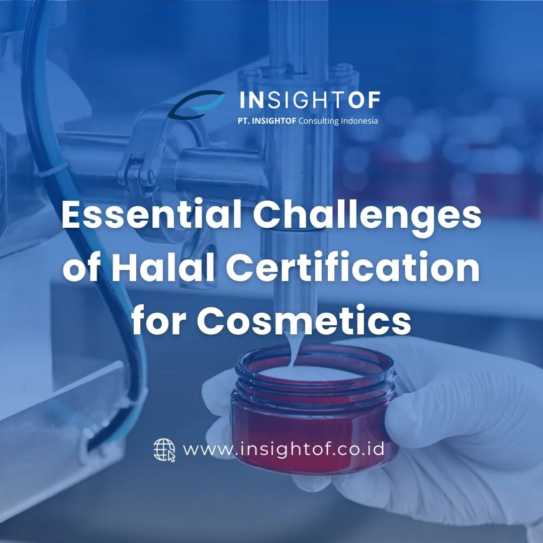Essential Challenges of Halal Certification for Cosmetics - INSIGHTOF Consulting