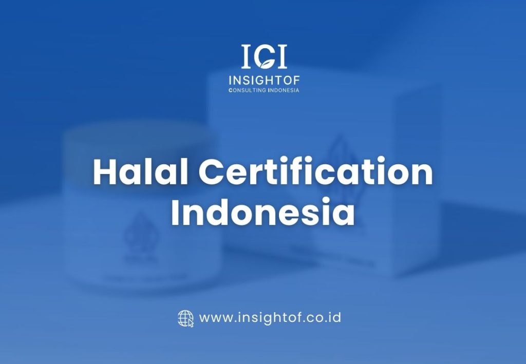 Halal Certification Indonesia: 2026 Complete Guide for Foreign Companies