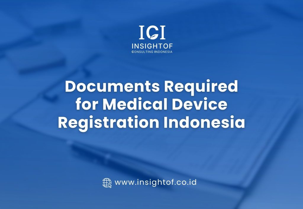 Medical Device Registration Indonesia: Full Document Checklist