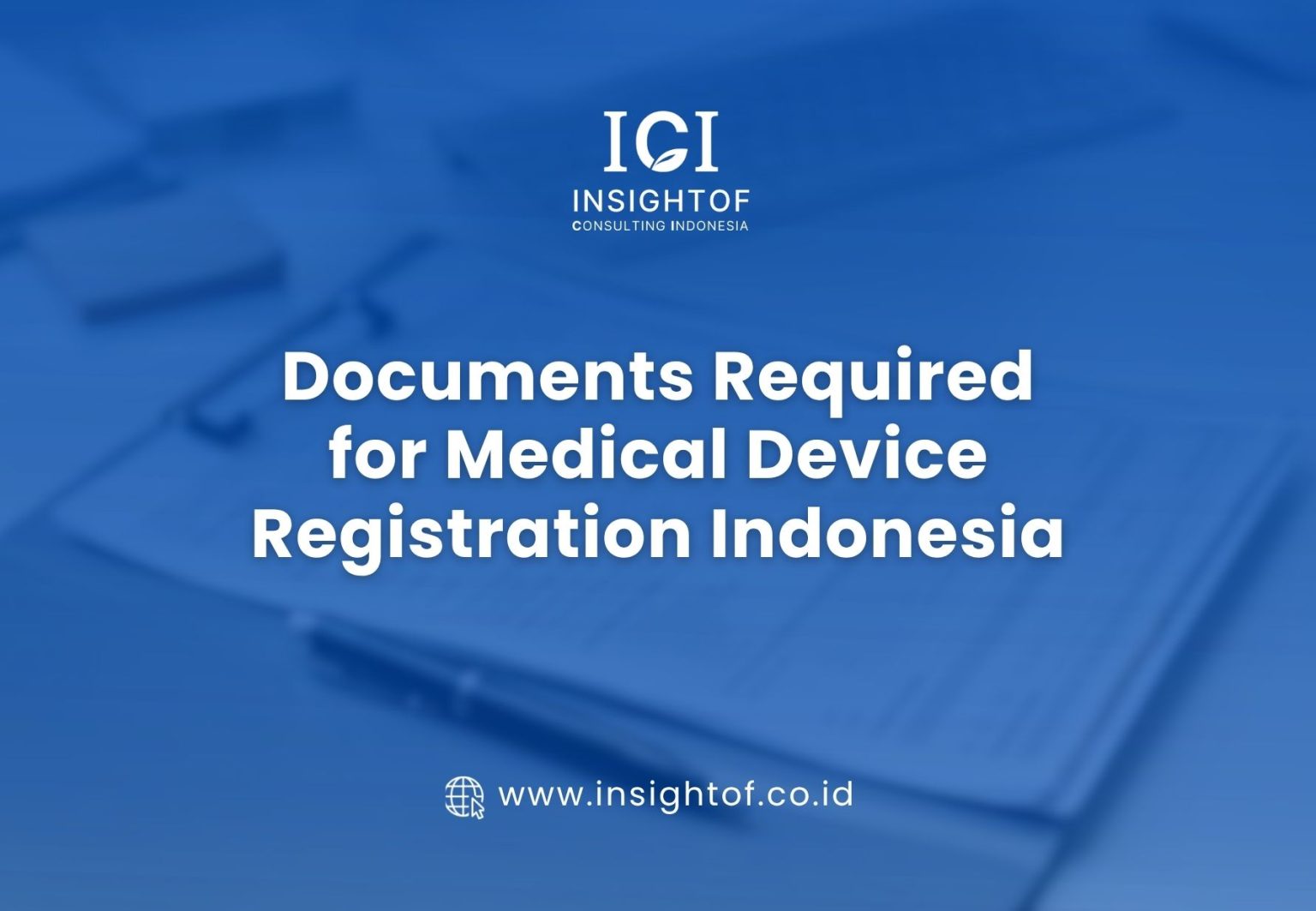 Medical Device Registration Indonesia: Full Document Checklist